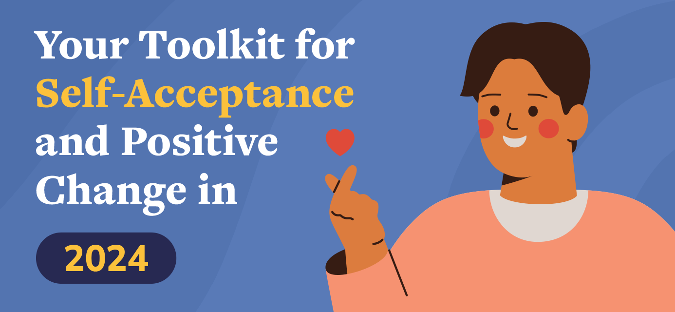 Download Your Self-Acceptance Toolkit | Newport Academy